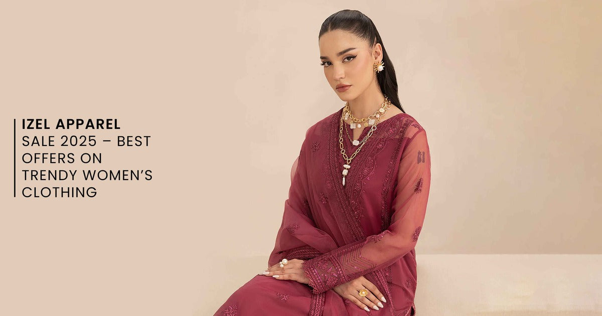 Izel Apparel Sale 2025 – Best Offers on Trendy Women’s Clothing