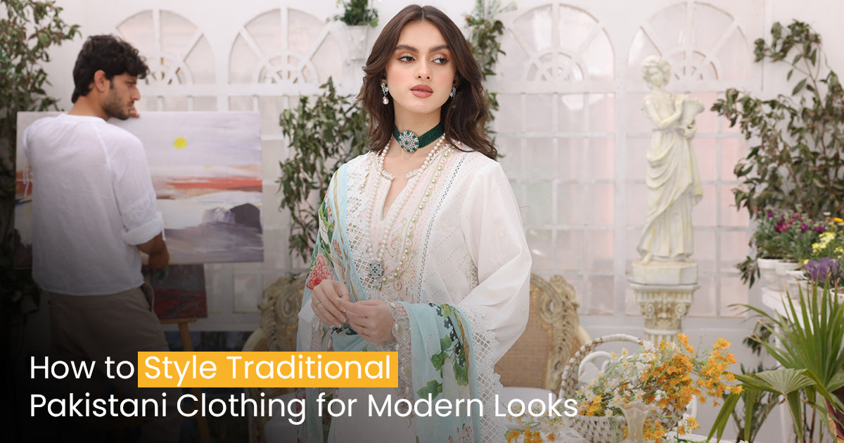 How to Style Traditional Pakistani Clothing for Modern Looks – Izel Apparel