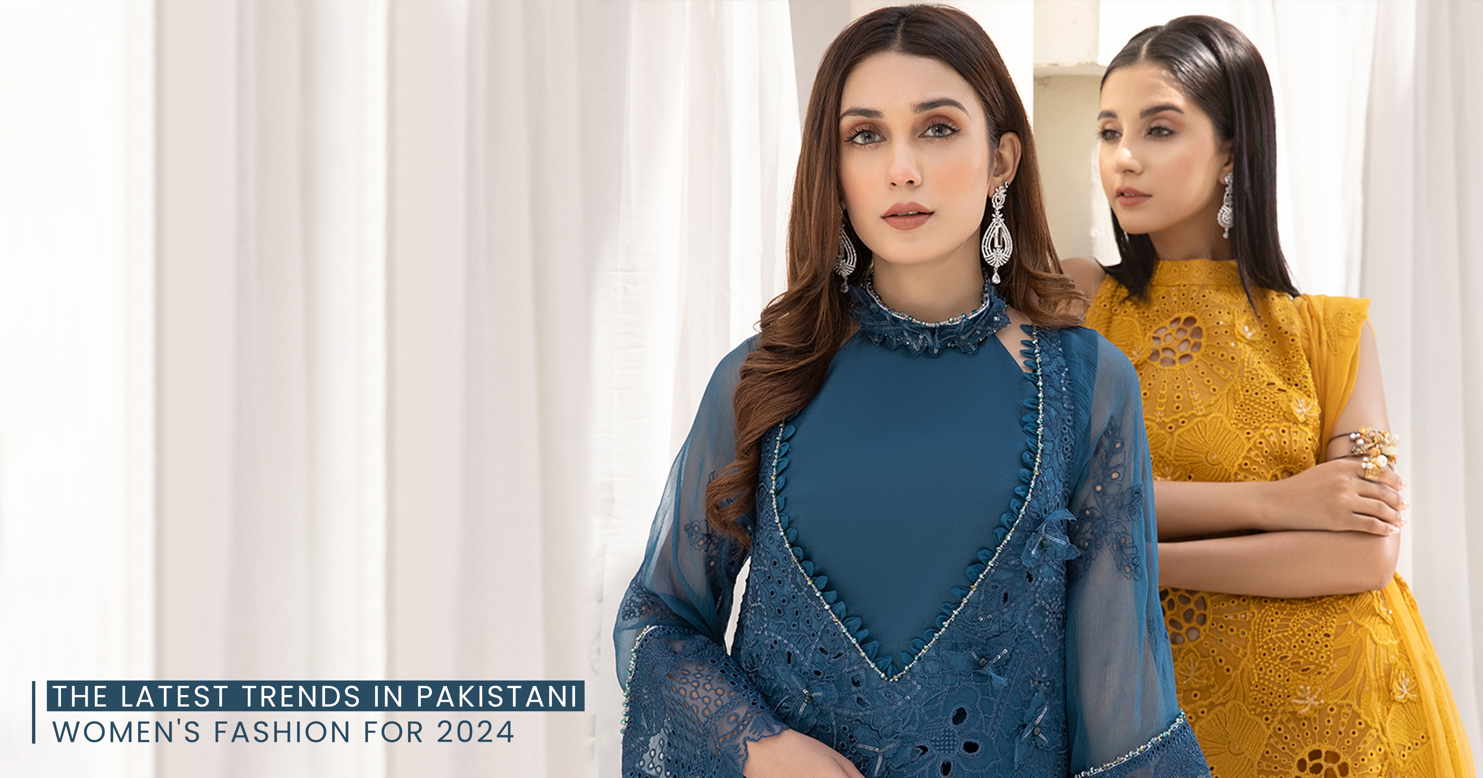 The Latest Trends in Pakistani Women's Fashion for 2024 – Izel Apparel